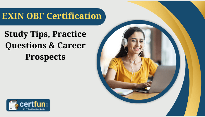 EXIN OBF Exam: Solve Questions to Score High | CertFun